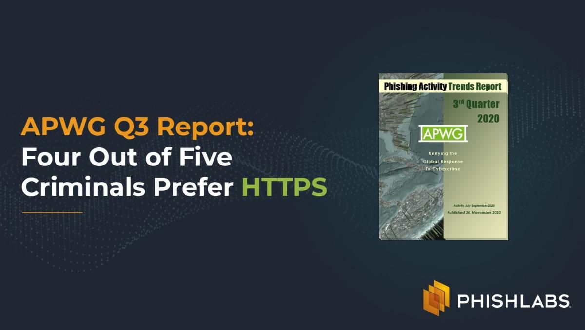 APWG Q3 Report:Four Out of Five Criminals Prefer HTTPS | PhishLabs