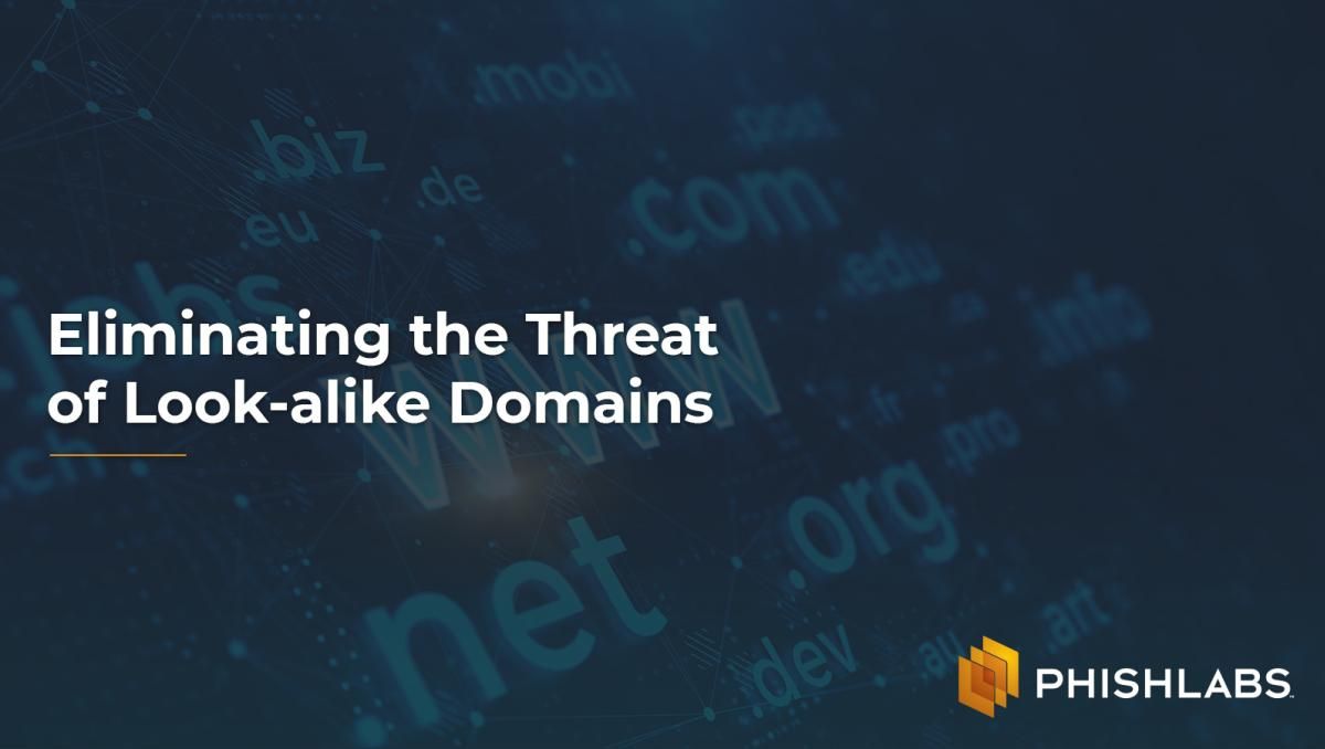 Eliminating the Threat of Look-alike Domains | PhishLabs