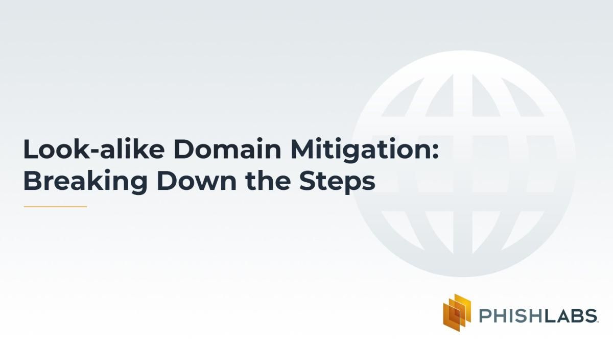 Look-alike Domain Mitigation: Breaking Down the Steps | PhishLabs